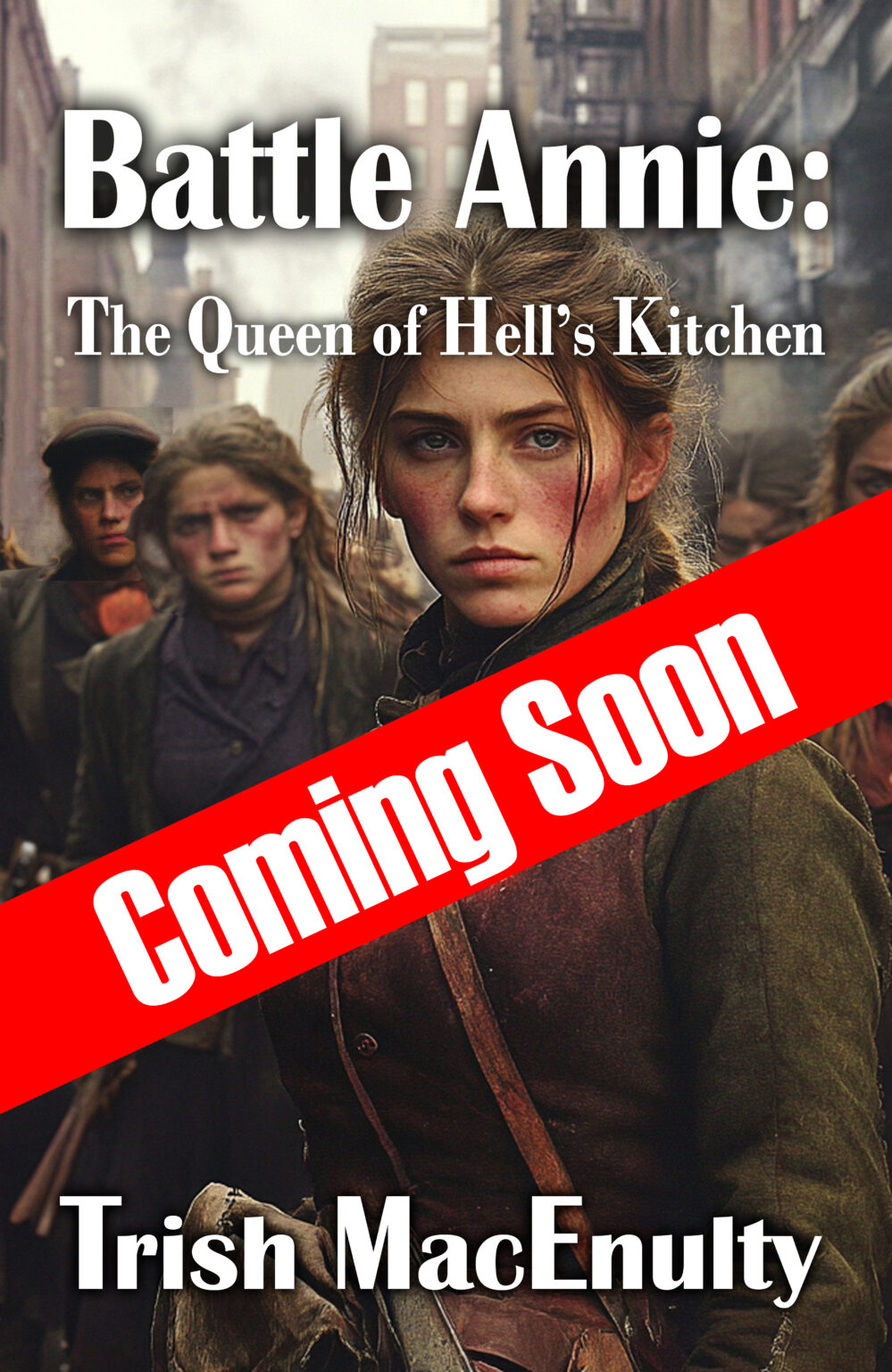 Battle Annie: The Queen of Hell’s Kitchen – Trish MacEnulty